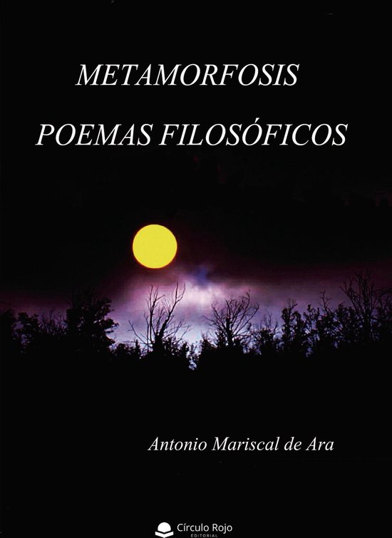Metamorfosis: poemas filosoficos (ebook), Antonio Mariscal de Ara ...