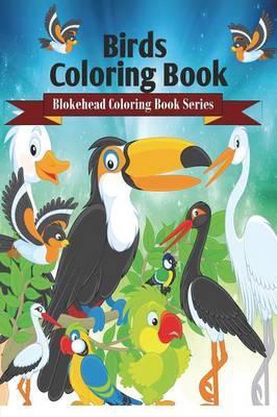 Birds Coloring Book, The Blokehead | 9781320661751 | Boeken | bol.com