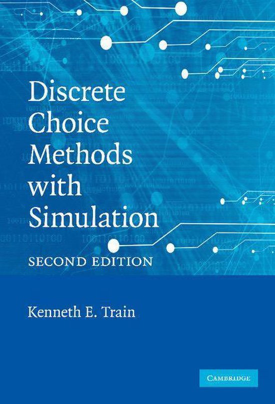 Discrete Choice Methods with Simulation (ebook), Kenneth E. Train | 9781107713420 | Boeken | bol.com