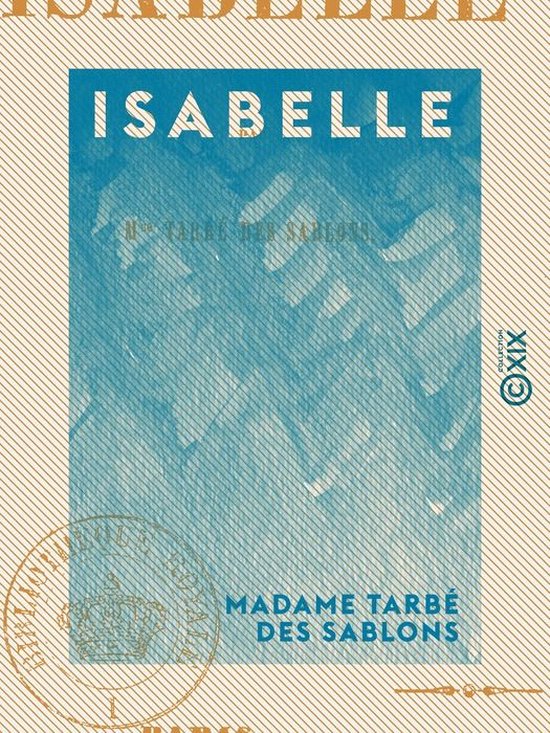 Isabelle (ebook), Michelle-Catherine-Josephine Tarbe Des Sablons ...