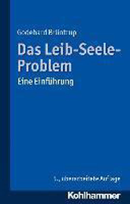 Das Leib-Seele-Problem, Erich J Lejeune Chair Godehard Bruntrup | 9783170309470 | Boeken | bol.com