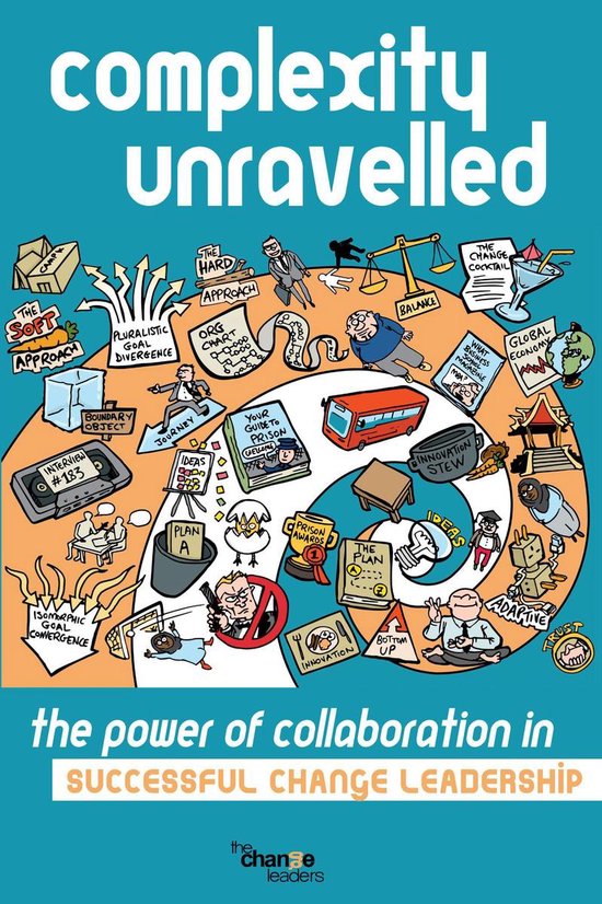 Complexity Unravelled: The Power of Collaboration in Sucessful Change ...