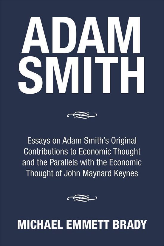 Adam Smith (ebook), Michael Emmett Brady | 9781503587328 | Boeken | bol.com