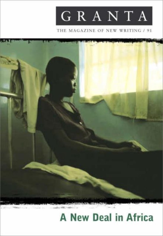 Granta: The Magazine of New Writing- Granta 91, Ian Jack ...