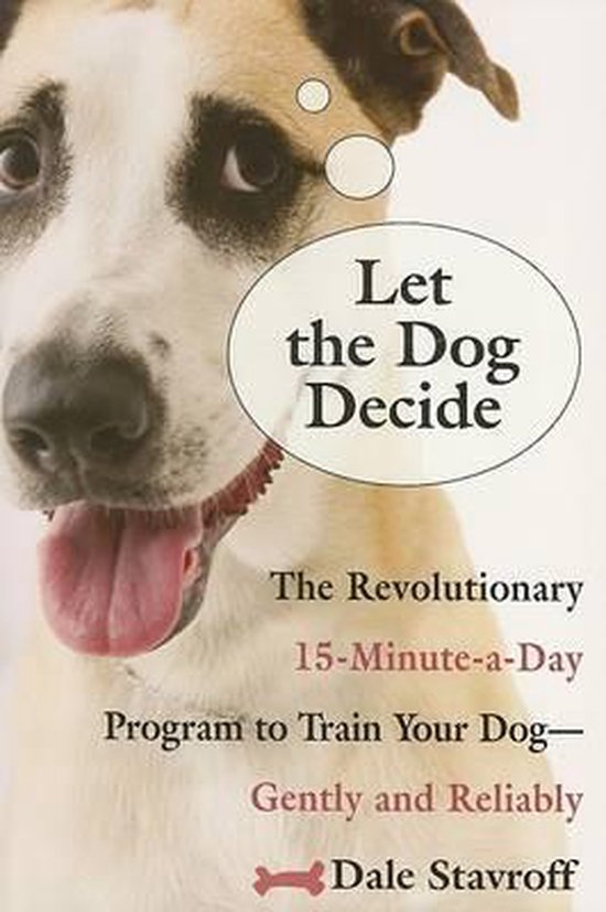 Let the Dog Decide, Dale Stavroff | 9781569242759 | Boeken | bol