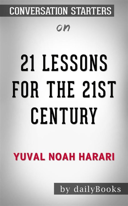21 Lessons for the 21st Century: by Yuval Noah Harari | Conversation ...