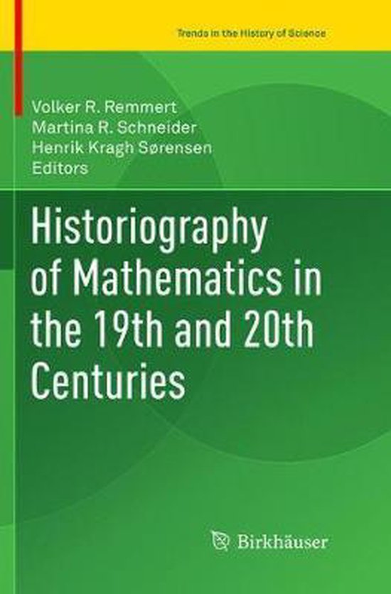 Trends in the History of Science- Historiography of Mathematics in the ...