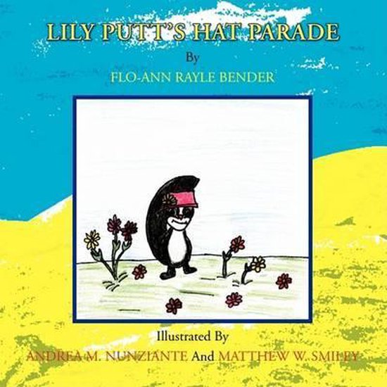Lily Putt's Hat Parade, Flo-Ann Rayle Bender | 9781436358897 | Boeken ...