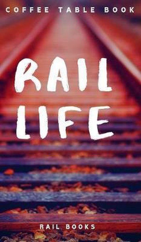 Rail Life, Rail Books | 9780368640308 | Boeken | bol