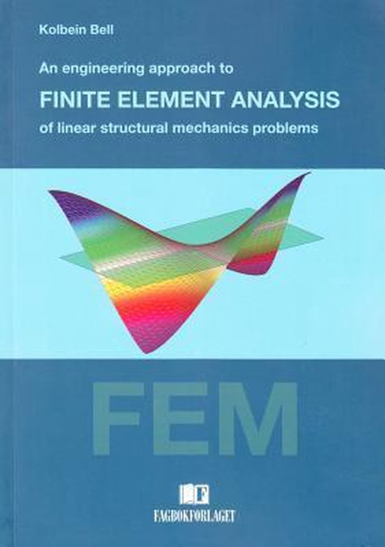 Engineering Approach to Finite Element Analysis of Linear Structural ...
