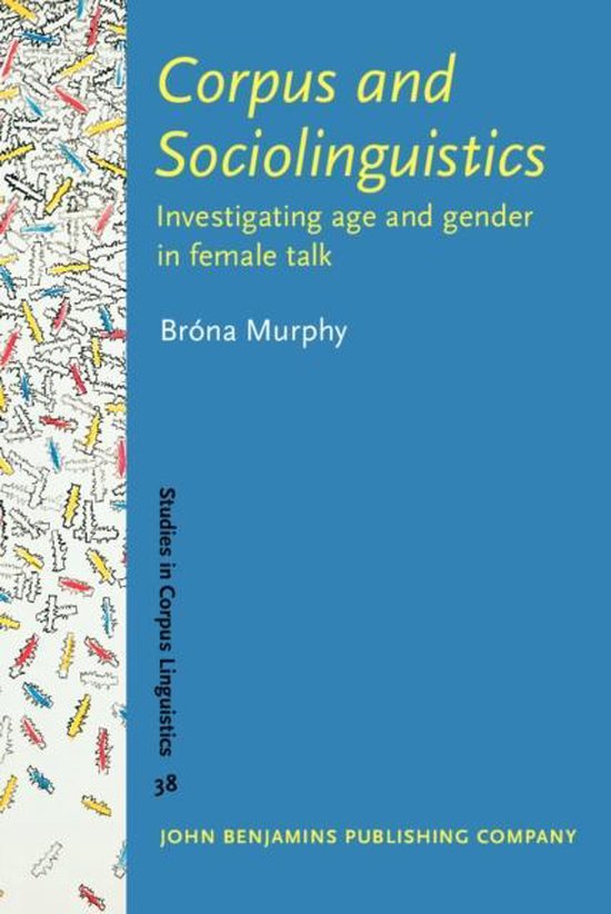 Corpus and Sociolinguistics, Brona Murphy | 9789027223128 | Boeken ...