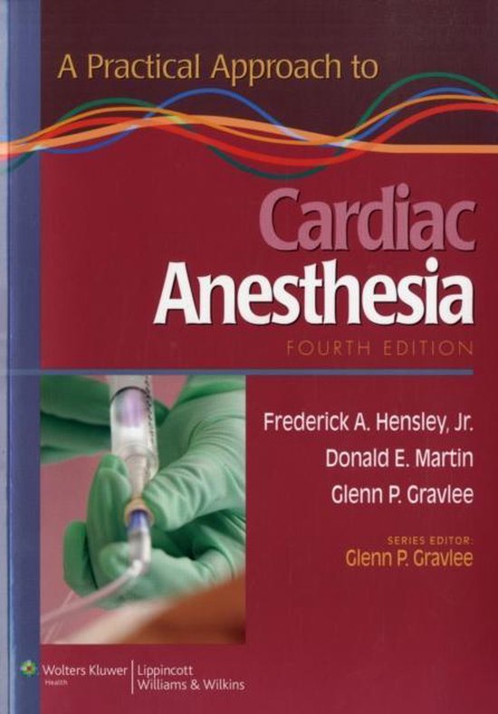 A Practical Approach To Cardiac Anesthesia | 9780781795333 | Frederick ...