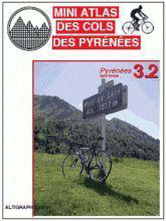 Mini Atlas des Cols des Pyrénées 3.2, Altigraph | 9782903968458 ...