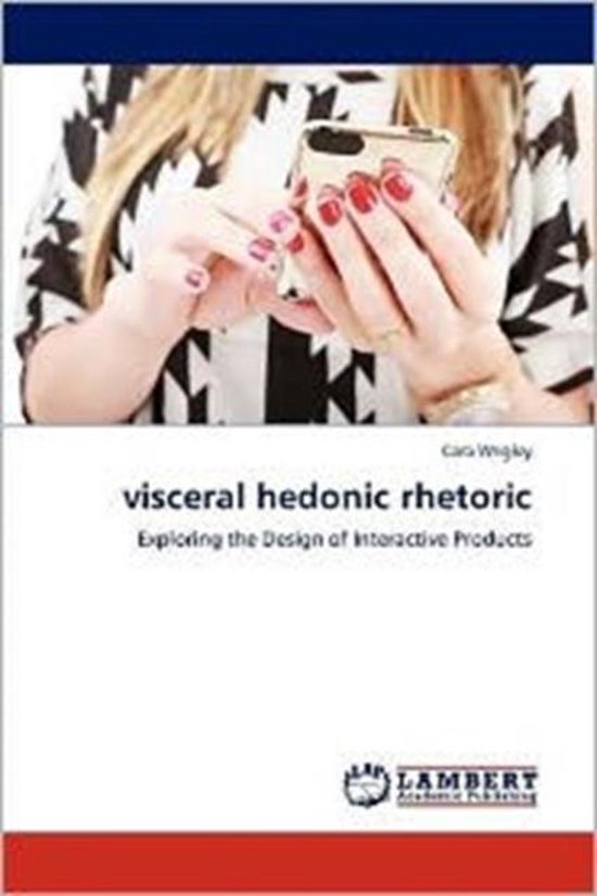 visceral hedonic rhetoric | 9783659118210 | Cara Wrigley | Boeken | bol.com