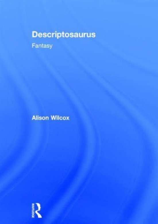 Descriptosaurus | 9781138858749 | Alison Wilcox | Boeken | bol