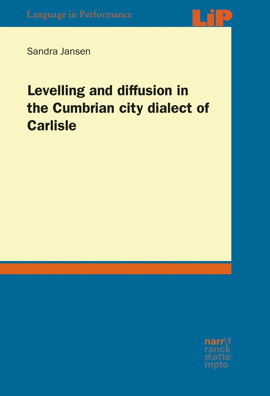 Levelling and diffusion in the Cumbrian city dialect of Carlisle (ebook ...