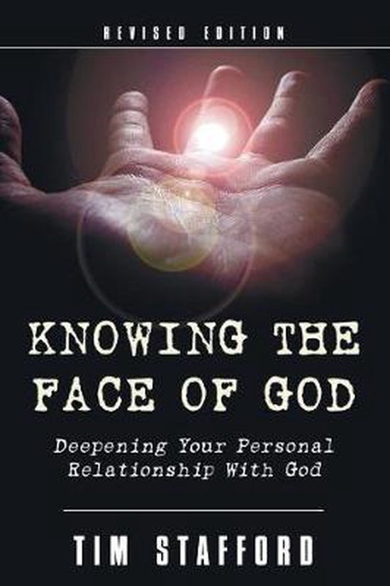 Knowing the Face of God | 9781597523936 | Mr Tim Stafford | Boeken ...