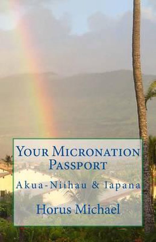 Your Micronation Passport | 9781508917168 | Horus Michael | Boeken ...