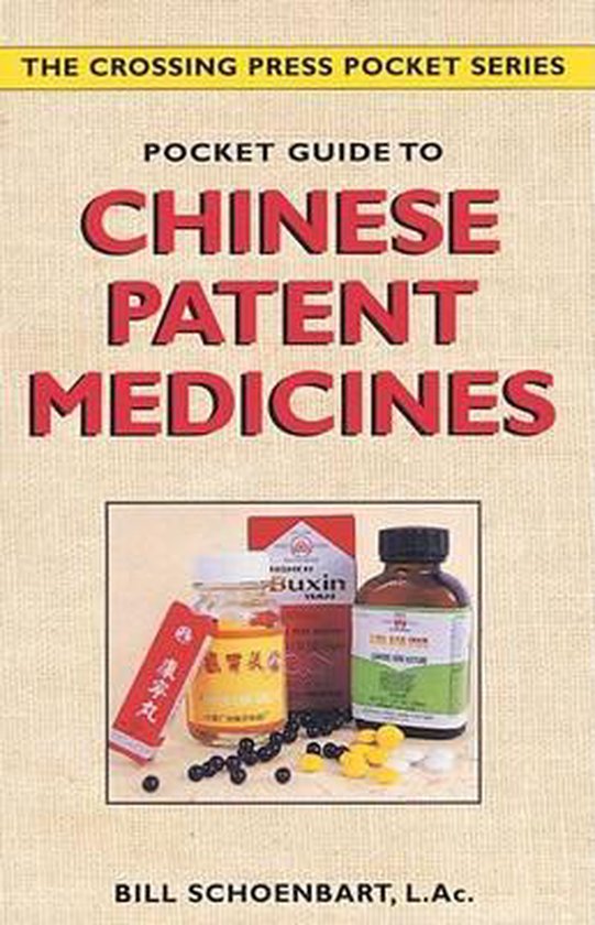 Pocket Guide to Chinese Patent Medicines, Bill Schoenbart ...