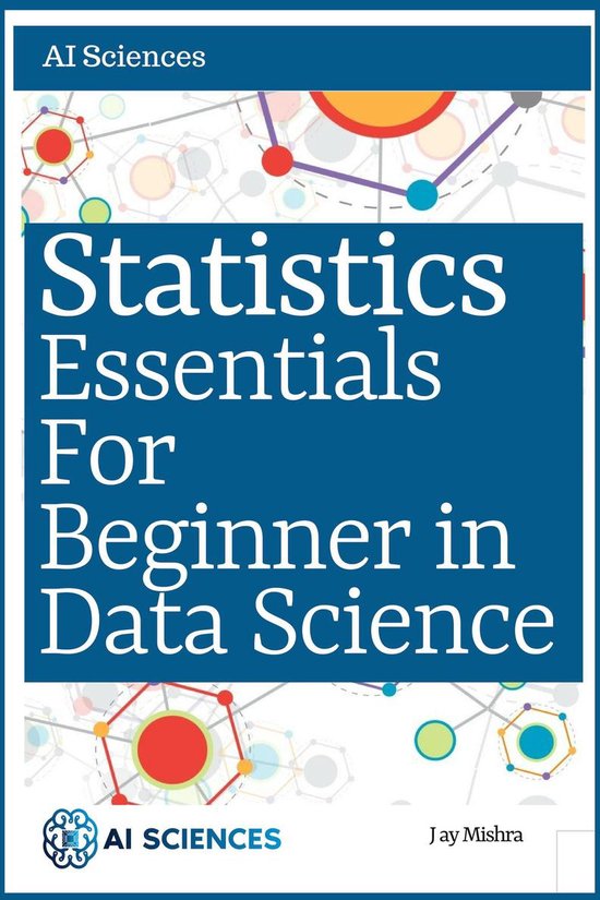 Statistics Essentials for Beginner in Data Science, Jay Mishra ...