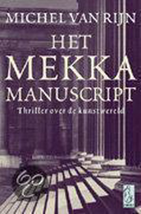 Het Mekka Manuscript, Michel van Rijn | 9789058310934 | Boeken | bol