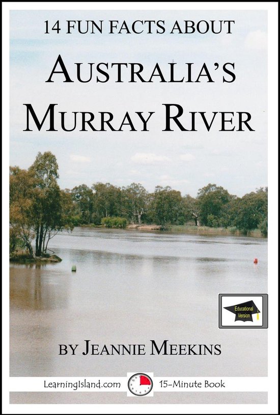 14 Fun Facts - 14 Fun Facts About Australia's Murray River: Educational ...