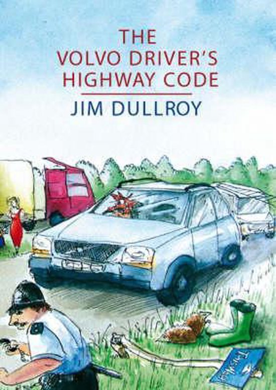 The Volvo Driver's Highway Code, Jim Dullroy | 9781844263776 | Boeken ...