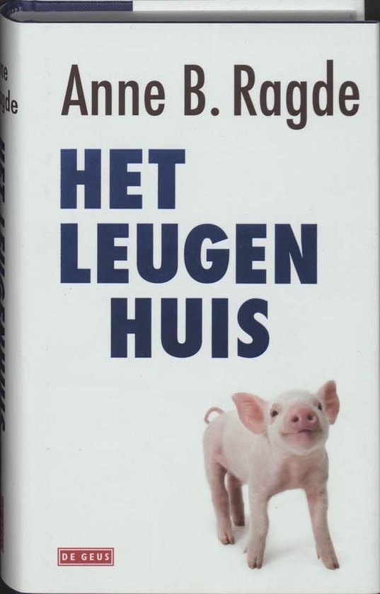 Het leugenhuis, Anne B. Ragde | 9789044512434 | Boeken | bol.com