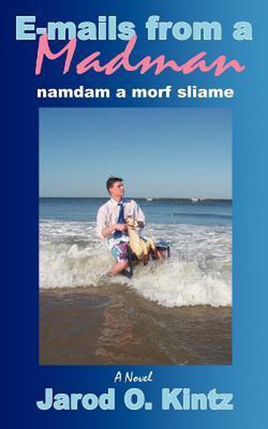 E-mails from a Madman, Jarod O Kintz | 9780595397211 | Boeken | bol