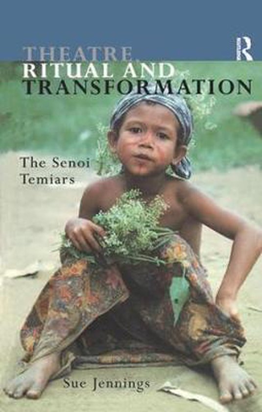 Theatre, Ritual and Transformation | 9780415119900 | Sue Jennings ...
