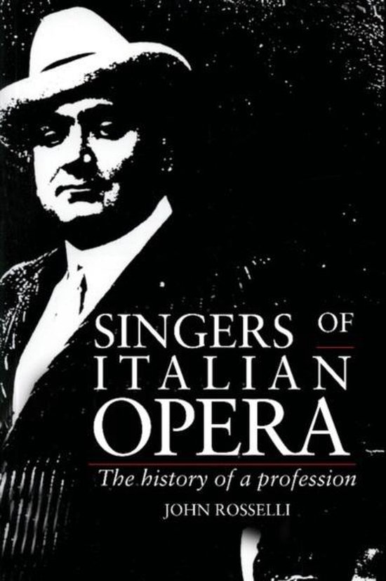 Singers of Italian Opera, John Rosselli | 9780521426978 | Boeken | bol.com