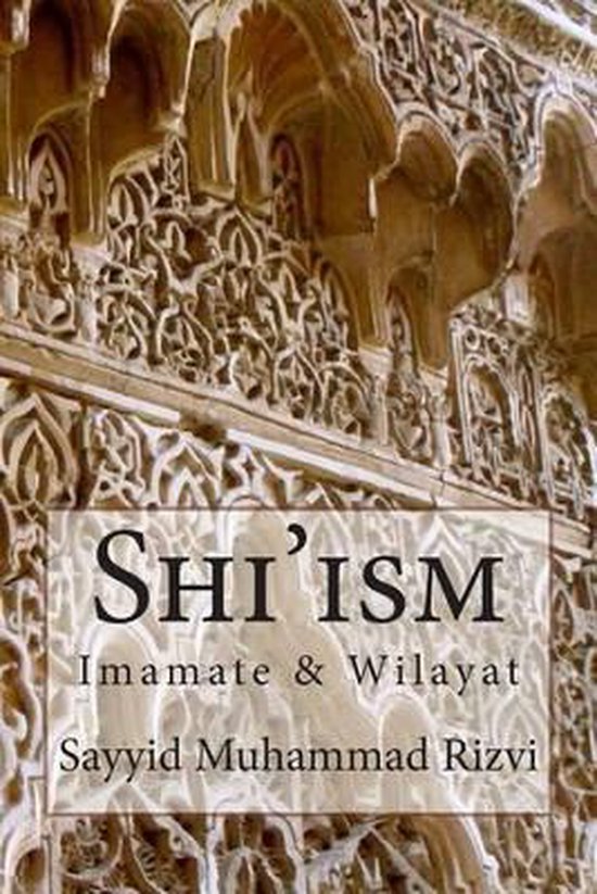 Shi'ism | 9781502516336 | Sayyid Muhammad Rizvi | Boeken | bol.com