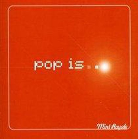 Pop Is..., Mint Royale | CD (album) | Muziek | bol.com