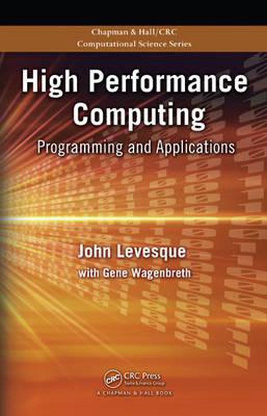 High Performance Computing | 9781420077056 | John Levesque | Boeken ...