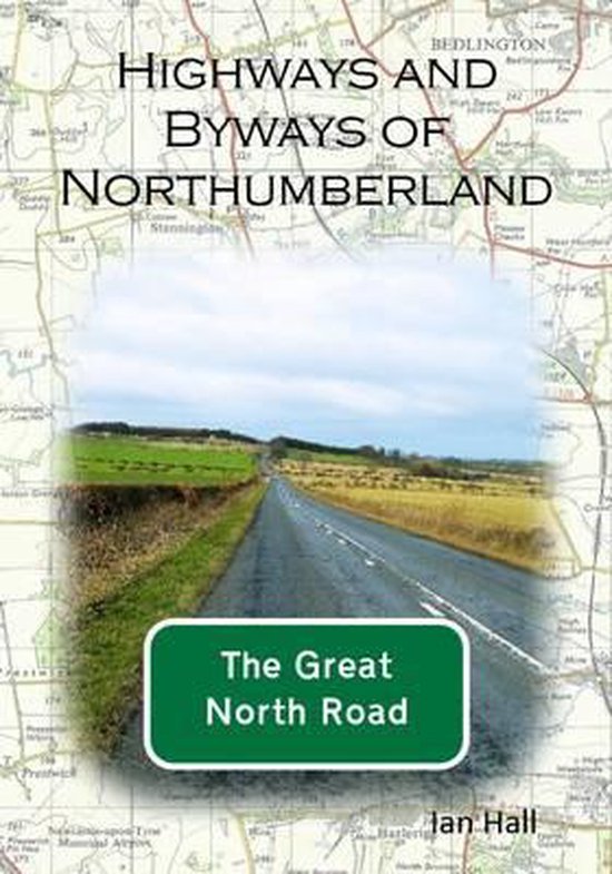 Highways and Byways of Northumberland, Ian Hall | 9780992732448 ...