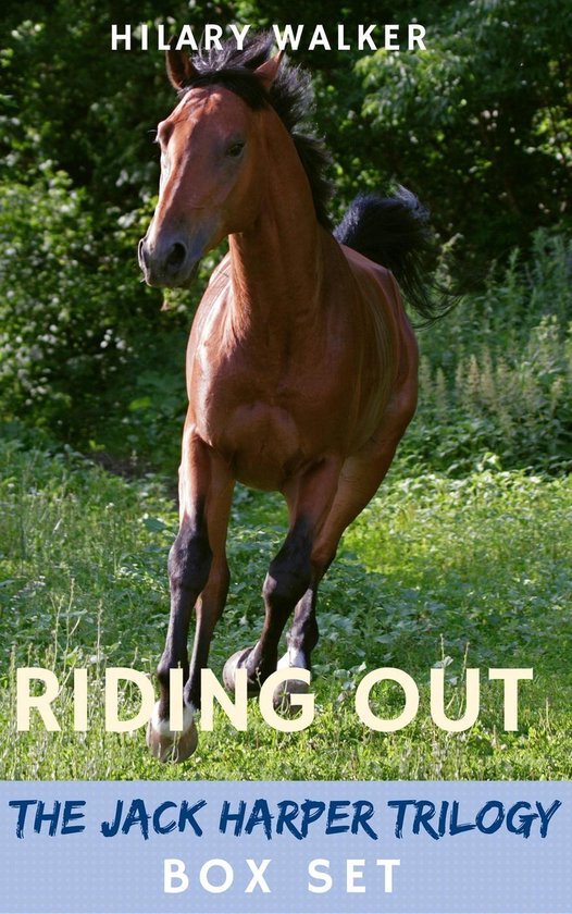 Riding Out: The Jack Harper Trilogy (ebook), Hilary Walker | 9781386630098 | Boeken | bol.com