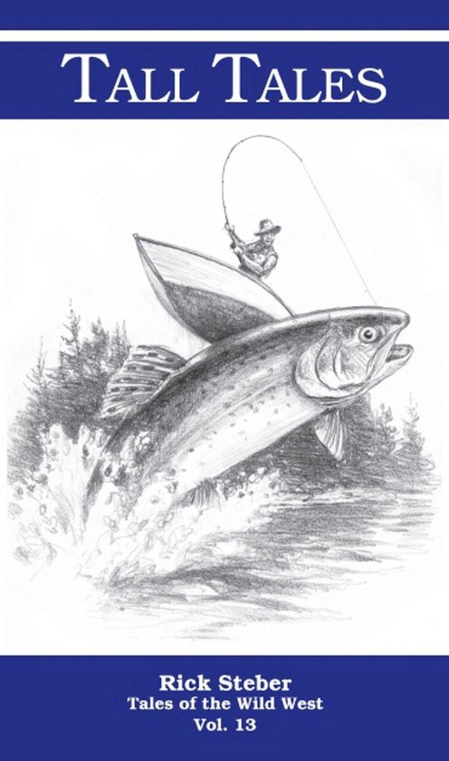 Tales of the Wild West: Tall Tales (ebook), Rick Steber | 9781301629305 ...