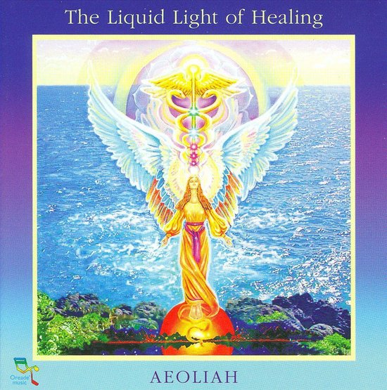Liquid Light Of Healing, Aeoliah | CD (album) | Muziek | bol.com