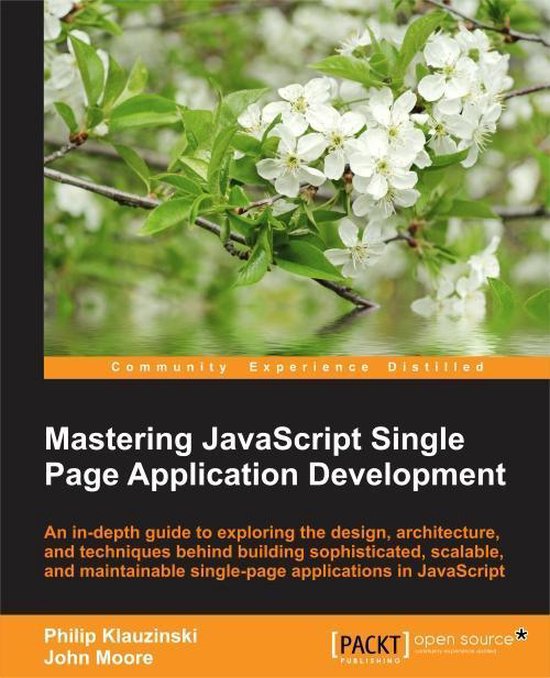 Mastering JavaScript Single Page Application Development (ebook), Philip Klauzinski |... | bol.com