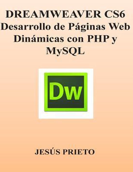 Dreamweaver Cs6. Desarrollo de Paginas Web Dinamicas Con PHP Y MySQL, Jesus Prieto |... | bol
