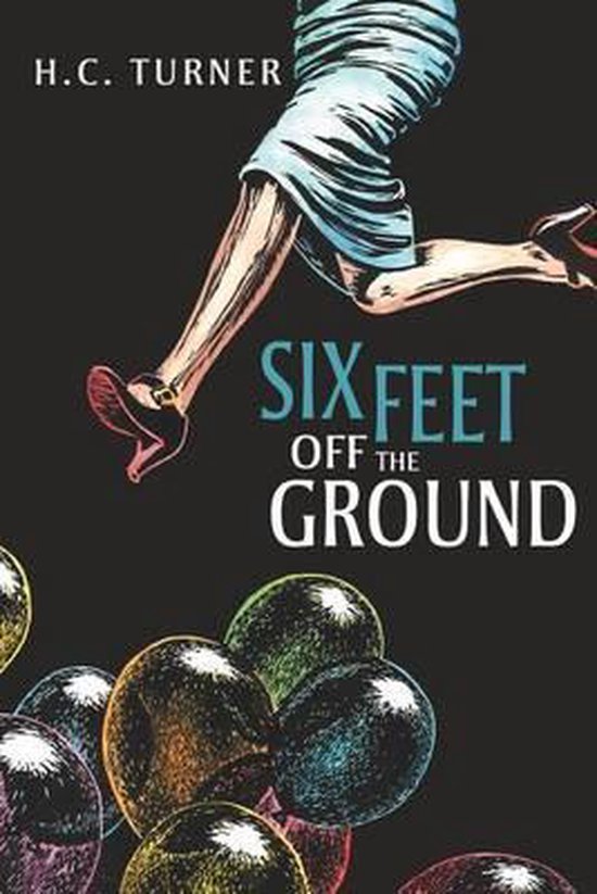 Six Feet Off the Ground, Hc Turner | 9781477129203 | Boeken | bol.com
