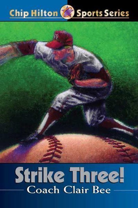 Chip Hilton Sports Series 3 - Strike Three! (ebook), Clair Bee ...