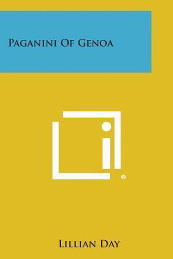 Paganini of Genoa, Lillian Day | 9781494102555 | Boeken | bol.com