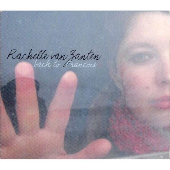 Back to Francois, Rachelle van Zanten | Muziek | bol