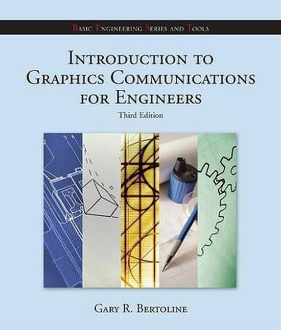 Introduction to Graphics Communications for Engineers, Bertoline ...