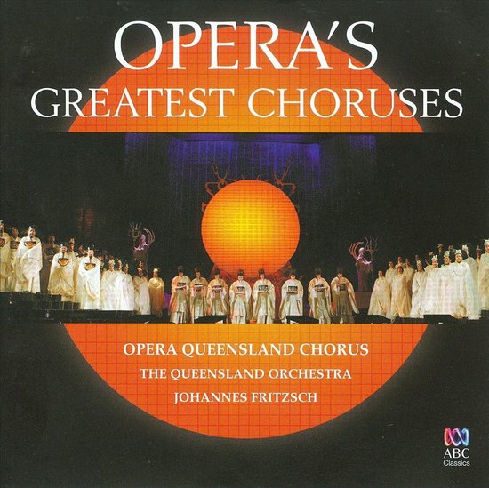 Opera's Greatest Choruses, Opera Queensland Chorus | Muziek | bol