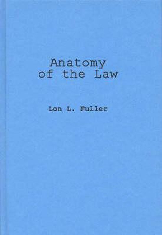 Anatomy of the Law | 9780837186221 | Lon L. Fuller | Boeken | bol