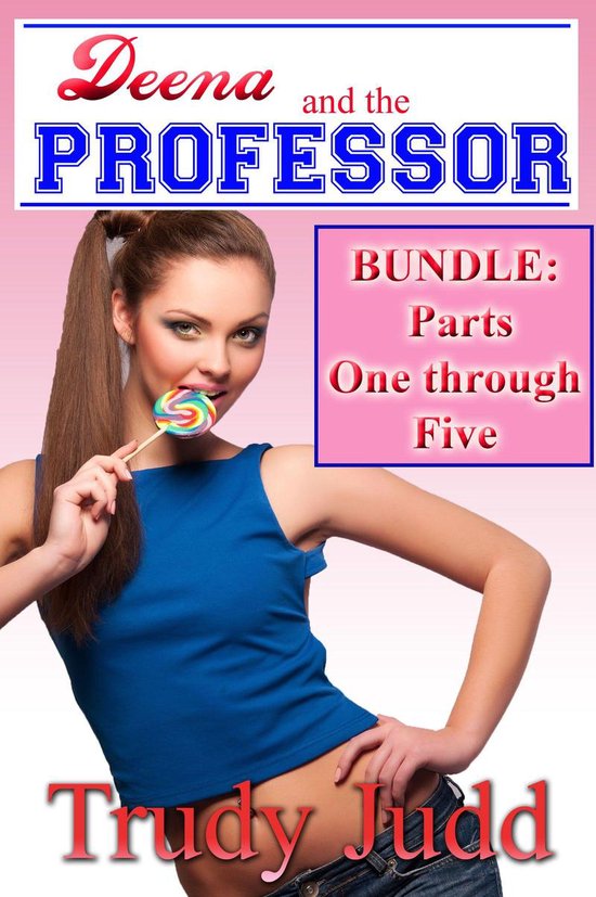 Deena and the Professor Parts One Through Five Bundle (ebook), Trudy ...