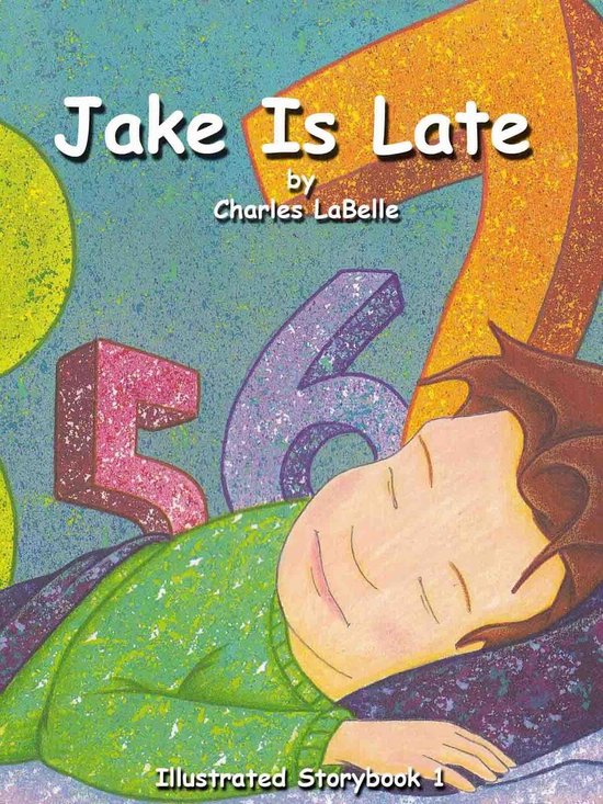 Jake Stories - Jake Is Late (ebook), Charles Labelle | 9781896710068 ...