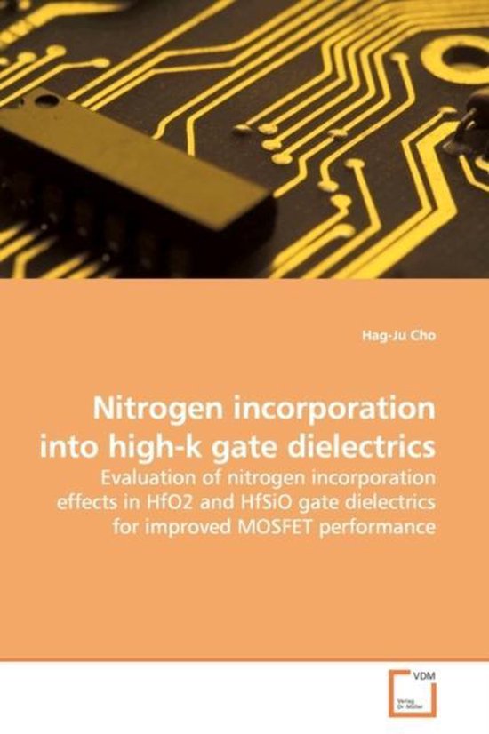Nitrogen incorporation into high-k gate dielectrics | 9783639157055 | Hag-Ju Cho | Boeken | bol